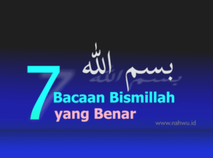 7 Bacaan Bismillah yang Benar dalam Nahwu