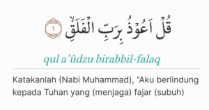 Surah al Falaq (Kandungan, Khasiat dan Artinya)