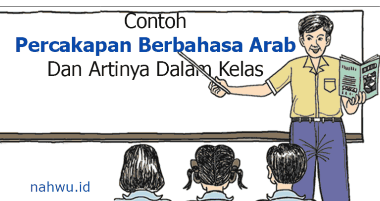 Contoh Percakapan Berbahasa Arab dan Artinya Dalam Kelas