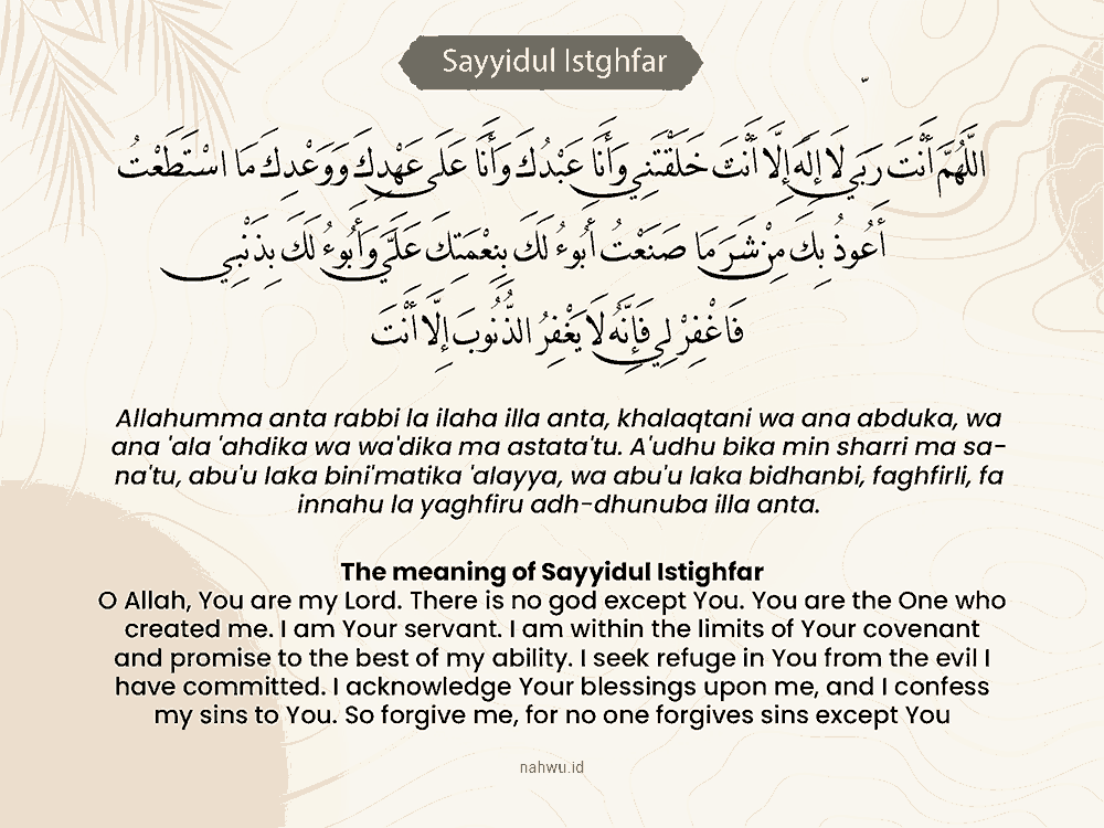 Sayyidul Istighfar: Arabic, Latin, Meanings, and Its Benefits